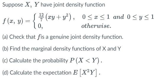Solved Suppose X,Y have joint density function | Chegg.com