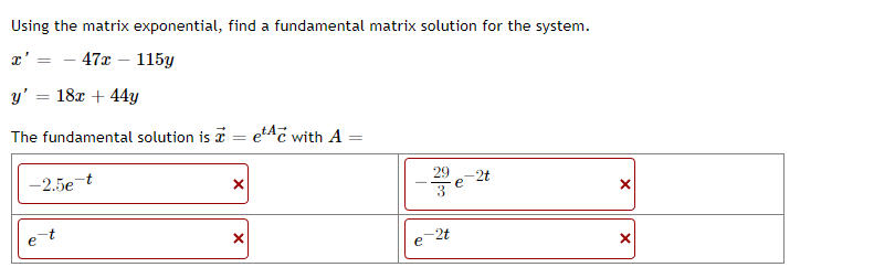 Solved Using the matrix exponential, find a fundamental | Chegg.com
