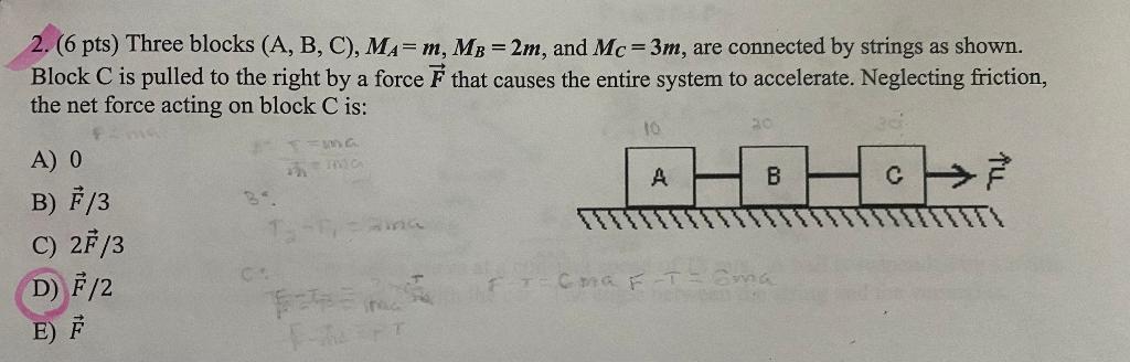 Solved 2. (6 pts) Three blocks (A, B, C), MA=m,MB=2m, and | Chegg.com