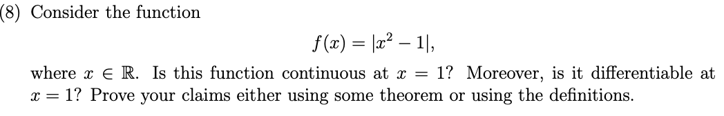 8) Consider the function f(x)=∣∣x2−1∣∣ where x∈R. Is | Chegg.com