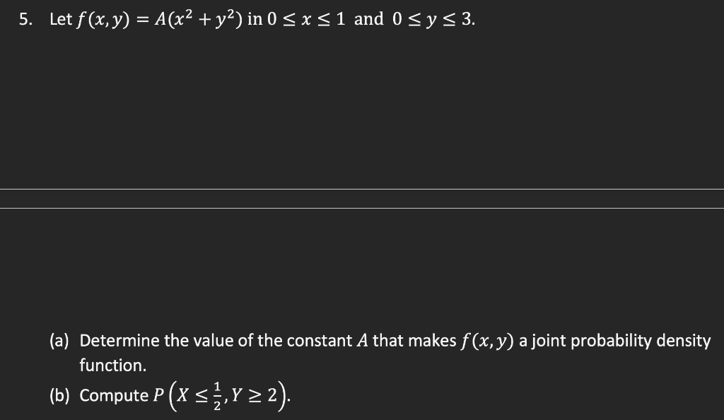 Solved 5. Let f(x, y) = A(x2 + y2) in 0 Solved 5. Let f(x, y) = A(x2 + y2) in 0