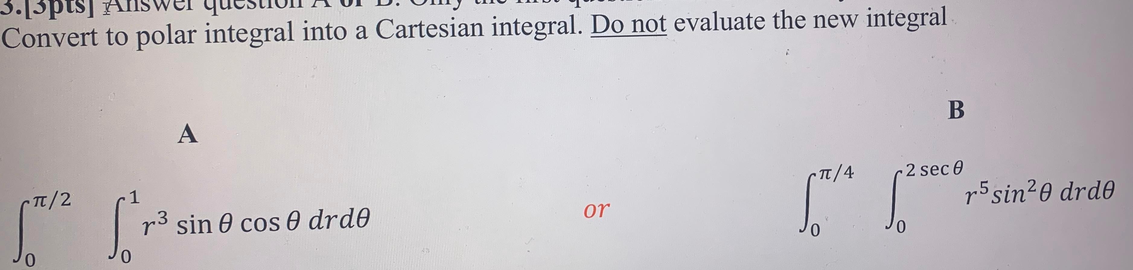 3.ppts] HI Convert to polar integral into a Cartesian | Chegg.com