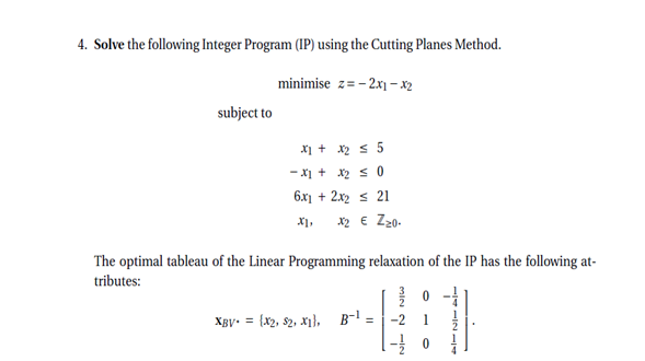 Solved 4 Solve The Following Integer Program Ip Using The 
