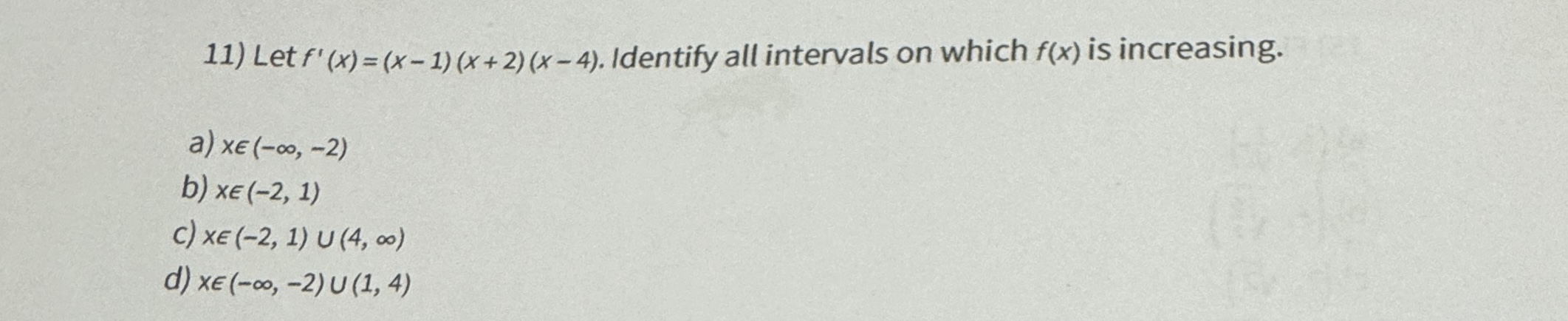 Solved Let f'(x)=(x-1)(x+2)(x-4). ﻿Identify all intervals on | Chegg.com