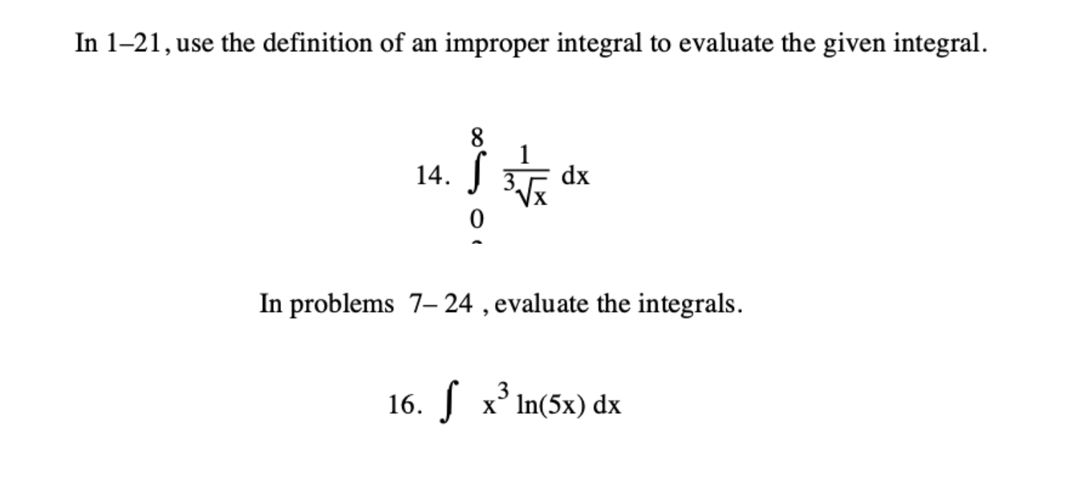 Solved In 1-21, use the definition of an improper integral | Chegg.com
