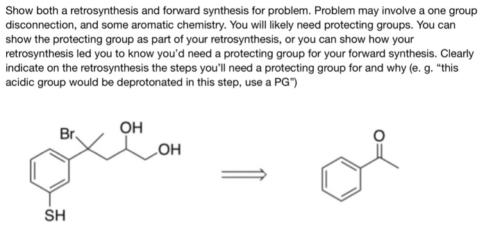 Solved Show both a retrosynthesis and forward synthesis for | Chegg.com Solved Show both a retrosynthesis and forward synthesis for | Chegg.com
