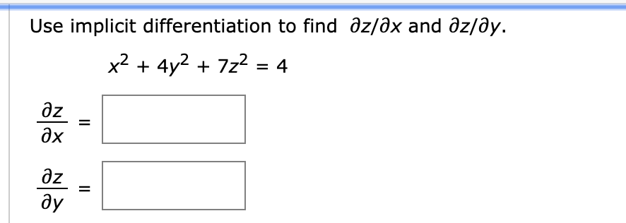 Solved Use implicit differentiation to find dz/ax and Əz/ay. | Chegg.com