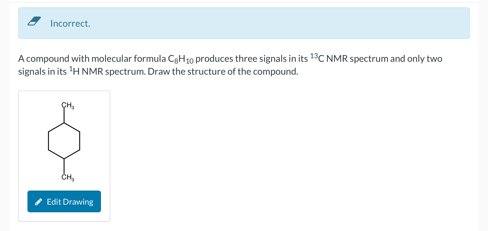 Solved Incorrect.A compound with molecular formula C8H10 | Chegg.com
