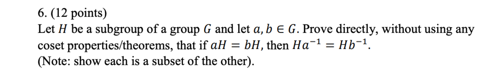 Solved 6. (12 points) Let H be a subgroup of a group G and | Chegg.com