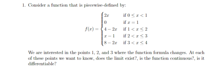 Solved 1. Consider a function that is piecewise-defined by: | Chegg.com