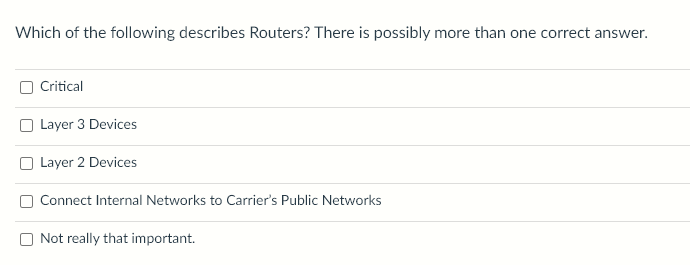 Solved Which of the following describes Routers? There is | Chegg.com