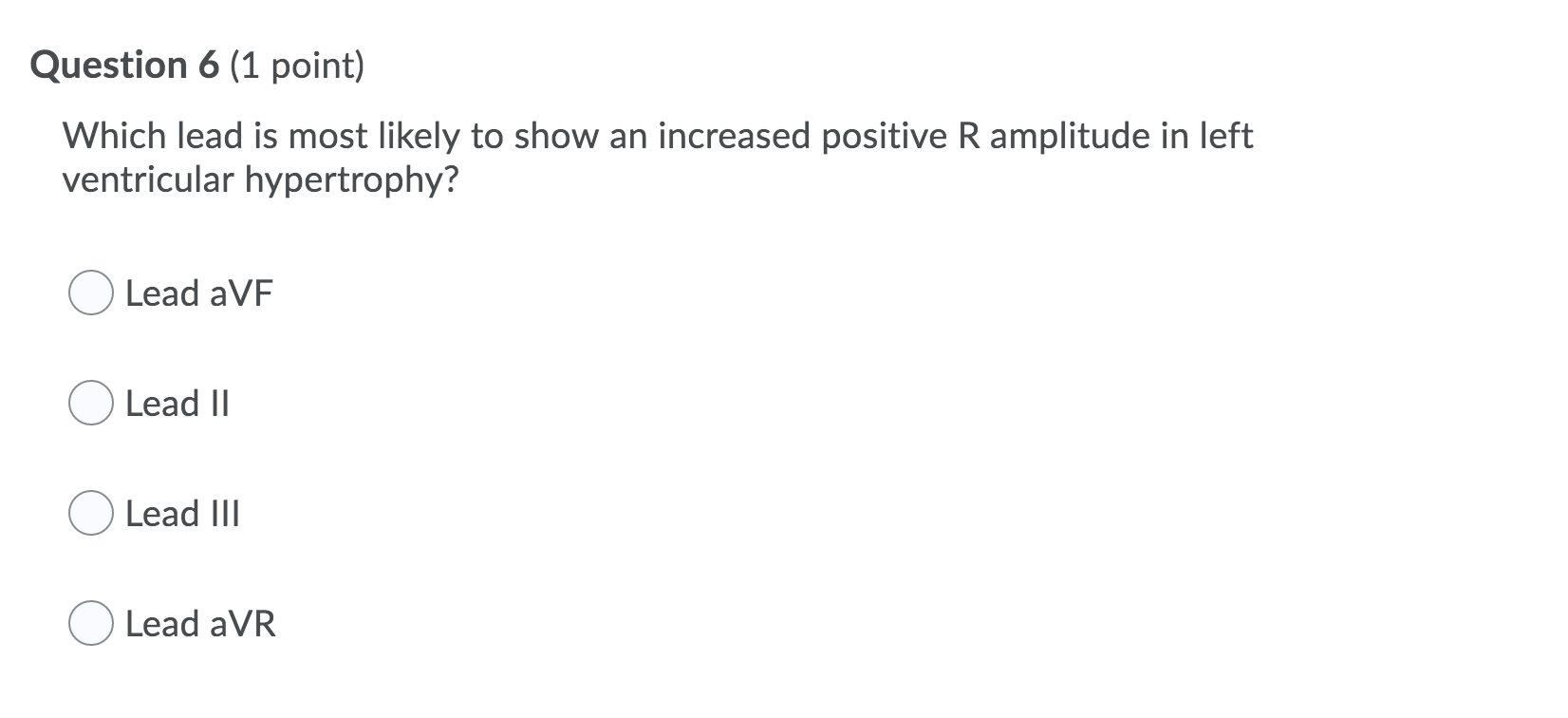 Solved Question 6 (1 point) Which lead is most likely to | Chegg.com
