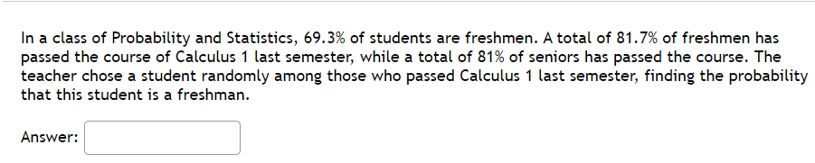 Solved In a class of Probability and Statistics, 69.3% of | Chegg.com