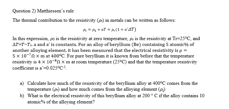 Question 2) Matthiessen's rule The thermal | Chegg.com