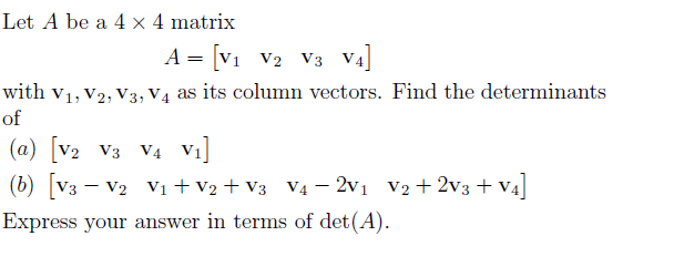 Solved Let A be a 4 x 4 matrix V1 V2 V3 V4 2. V3, V4 as its | Chegg.com