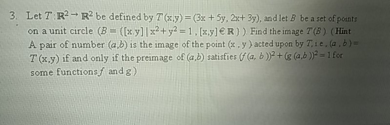 Solved 3. Let T R2 R2 be defined by 7 (x,y) =(3x +5y, 2x+ | Chegg.com