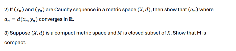 Solved If (xn) ﻿and (yn) ﻿are Cauchy sequence in a metric | Chegg.com