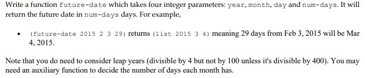 Solved Write a function future-date which takes four integer | Chegg.com