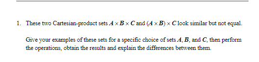 Solved These two Cartesian-product sets A×B×C and (A×B)×C | Chegg.com