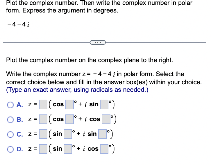[Solved]: Plot the complex number. Then write the complex