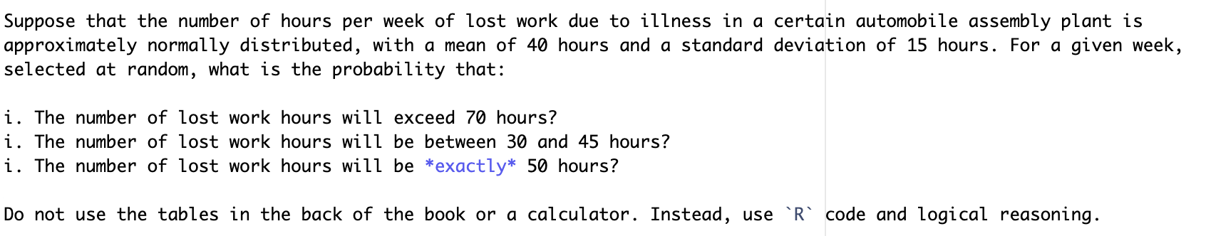 Solved Suppose that the number of hours per week of lost | Chegg.com
