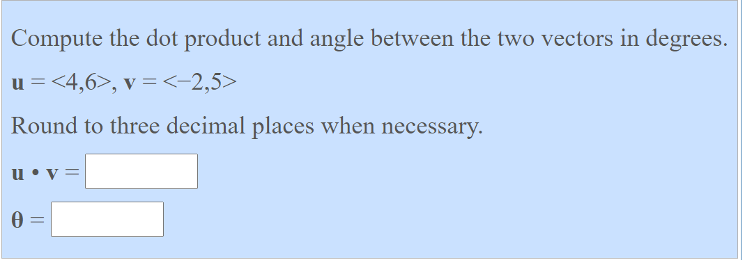 Solved Compute the dot product and angle between the two | Chegg.com