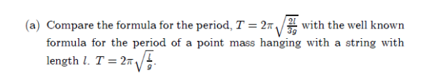 Solved (a) ﻿Compare the formula for the period, T=2π2l3g2 | Chegg.com