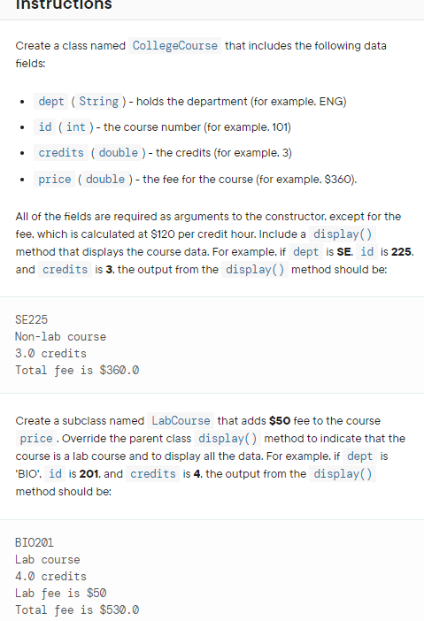 Solved Instructions Create a class named CollegeCourse that | Chegg.com