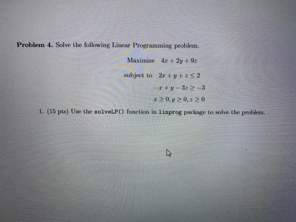 Solved Problem 4. Solve the following Linear Programming | Chegg.com