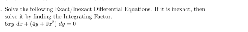 Solved Solve the following Exact/Inexact Differential | Chegg.com