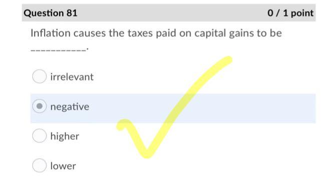 Solved Question 81 0 / 1 point Inflation causes the taxes | Chegg.com