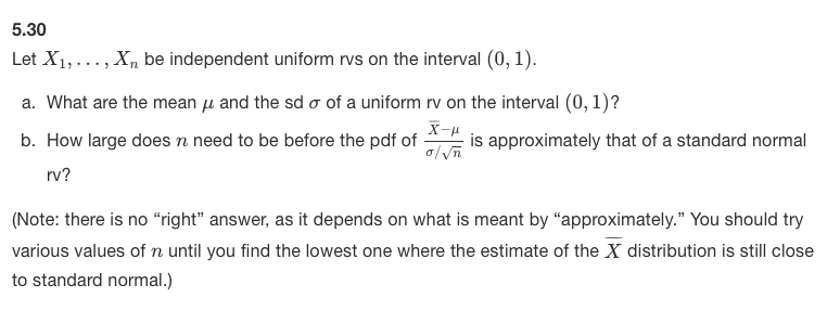 Solved 5.30 Let X1,…,Xn be independent uniform rvs on the | Chegg.com