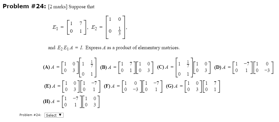 Solved Problem #24: [2 marks] Suppose that and E2 E1 A = I. | Chegg.com