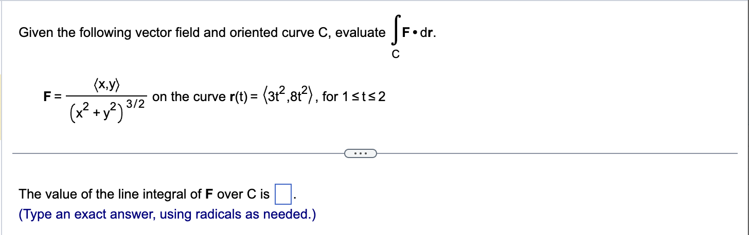 Solved Given the following vector field and oriented curve | Chegg.com
