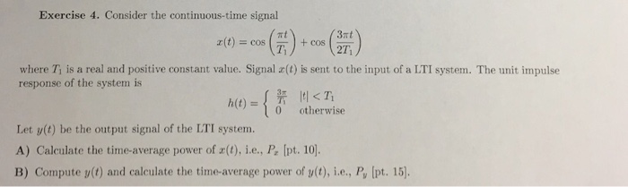 Solved Exercise 4. Consider the continuous-time signal 3mt | Chegg.com