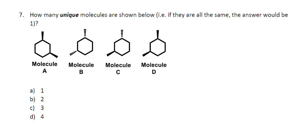 Solved 7. How many unique molecules are shown below (i.e. if | Chegg.com