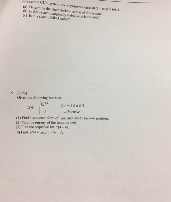 Solved For a certain CLTI system, the impulse response h(t) | Chegg.com