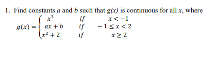 Solved 1. Find constants a and b such that g(x) is | Chegg.com