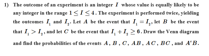 Solved 1) The outcome of an experiment is an integer I whose | Chegg.com