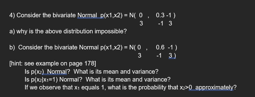 Solved Consider the bivariate Normal p(x1,x2) = N( 0 , | Chegg.com