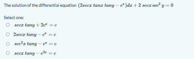 Solved The solution of the differential equation (2secx tanz | Chegg.com