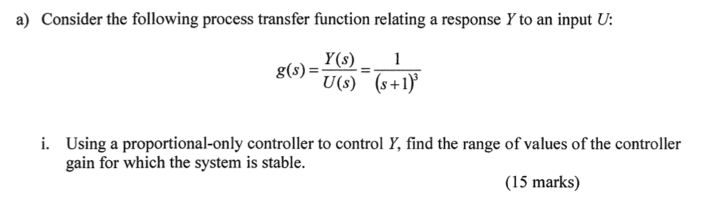 Solved a) Consider the following process transfer function | Chegg.com