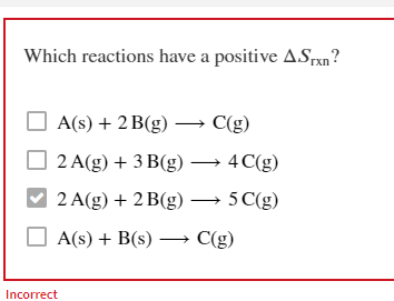 Solved Which reactions have a positive ΔSrxn ? A(s)+2 B( | Chegg.com