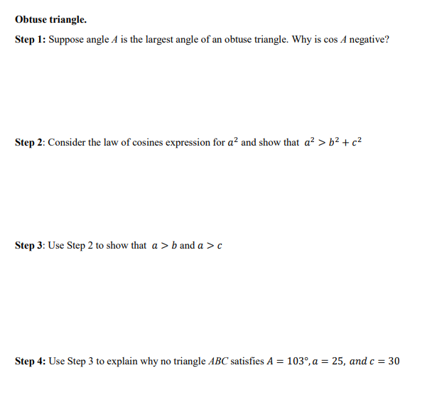 Solved Obtuse triangle. Step 1: Suppose angle A is the | Chegg.com