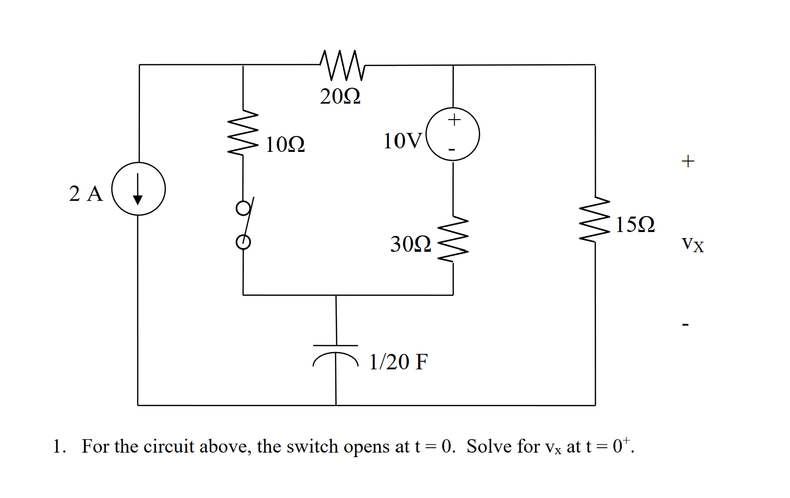Solved 1. For the circuit above, the switch opens at t=0. | Chegg.com