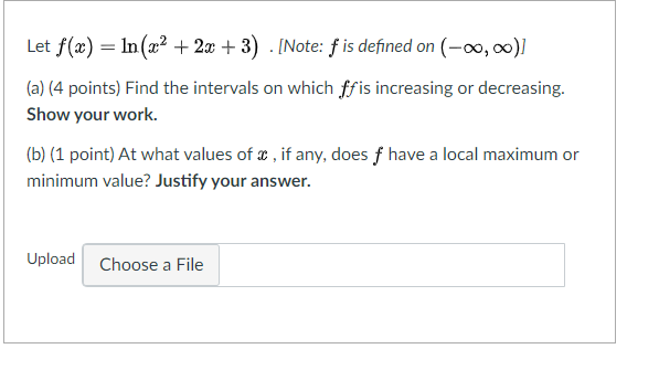 Solved Let f(x) = ln (x2 + 2x + 3) - [Note: f is defined on | Chegg.com
