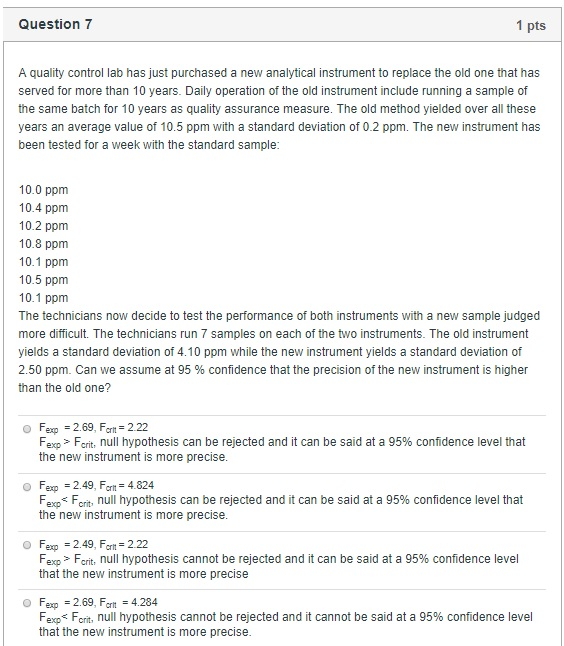 Solved Question 7 1 pts A quality control lab has just | Chegg.com