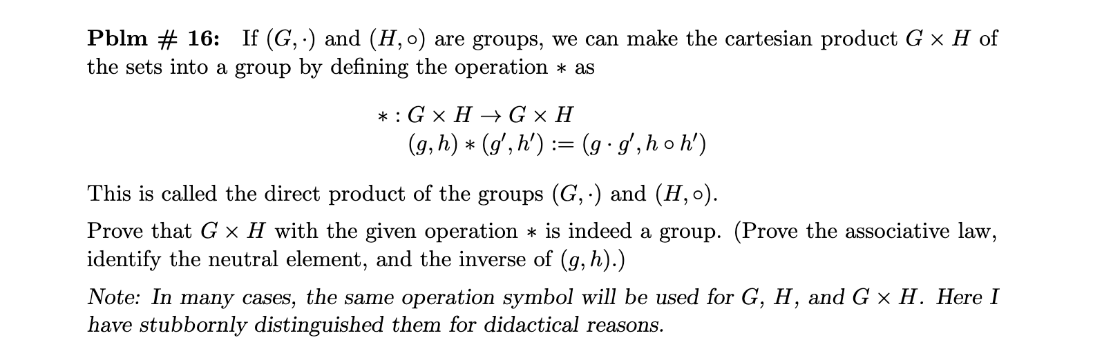 Solved Pblm # 16: If (G,.) and (H, o) are groups, we can | Chegg.com