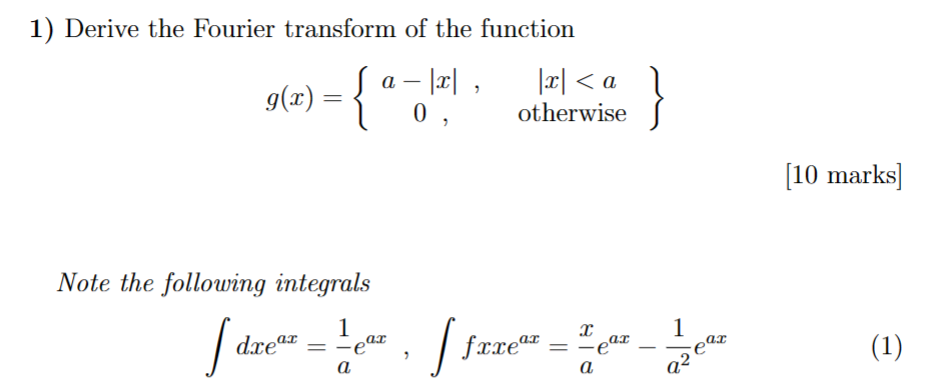 Solved 1) Derive the Fourier transform of the function | Chegg.com