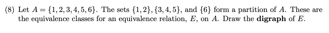 Solved (8) Let A={1,2,3,4,5,6}. The sets {1,2},{3,4,5}, and | Chegg.com